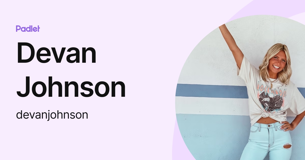 Devan Johnson (devanjohnson) profile | Padlet