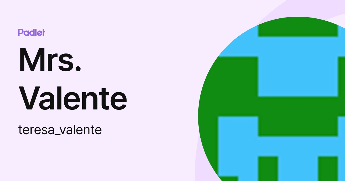 Mrs. Valente (teresa_valente) profile | Padlet