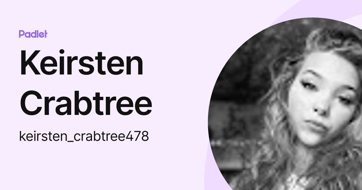 Keirsten Crabtree (keirsten_crabtree478) profile | Padlet