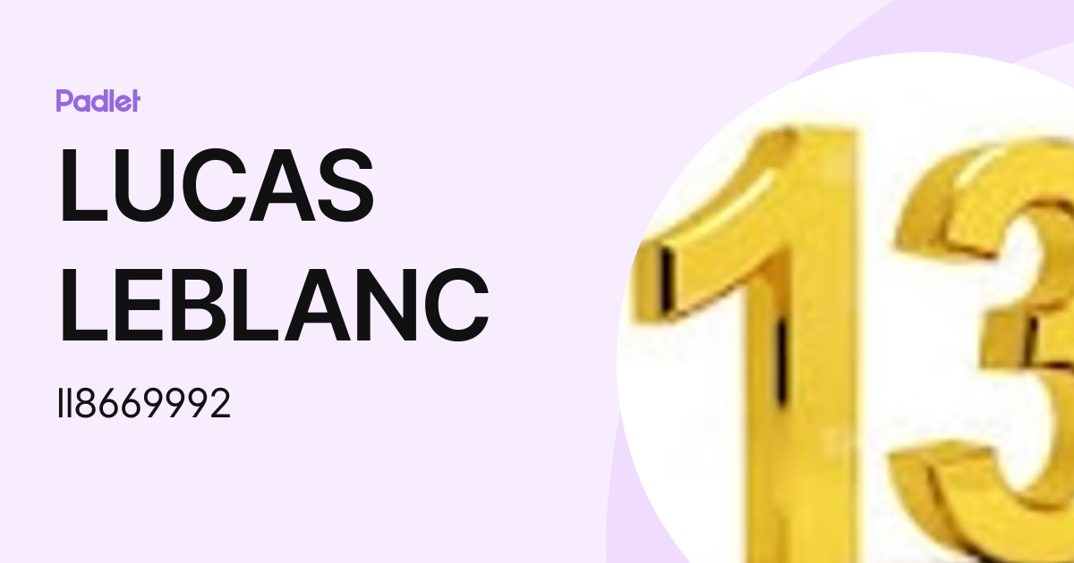 LUCAS LEBLANC (ll8669992) profile | Padlet