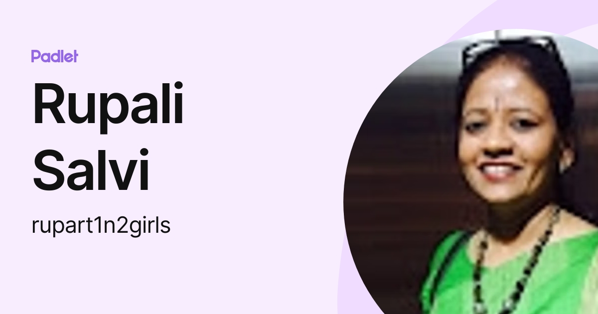 Rupali Salvi (rupart1n2girls) profile | Padlet