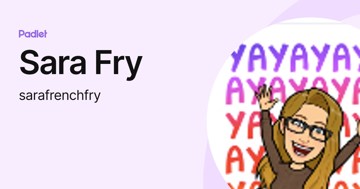 Sara Fry (sarafrenchfry) profile | Padlet