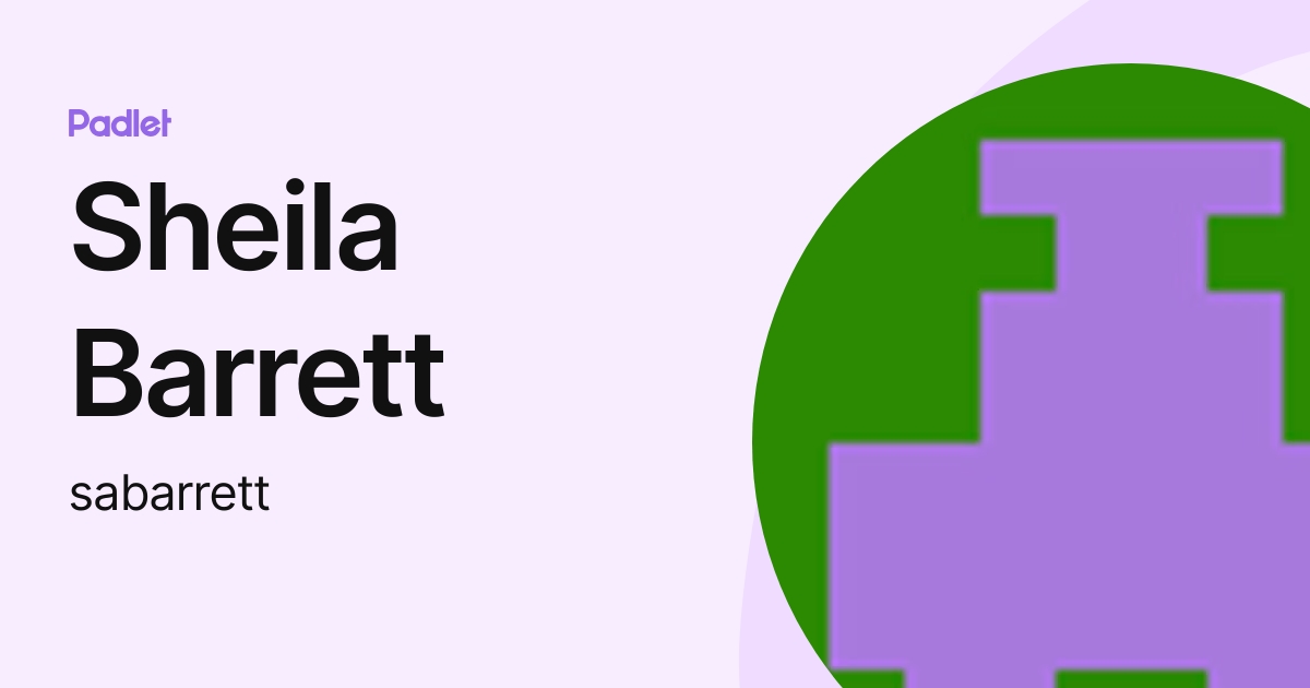 Sheila Barrett (sabarrett) profile | Padlet