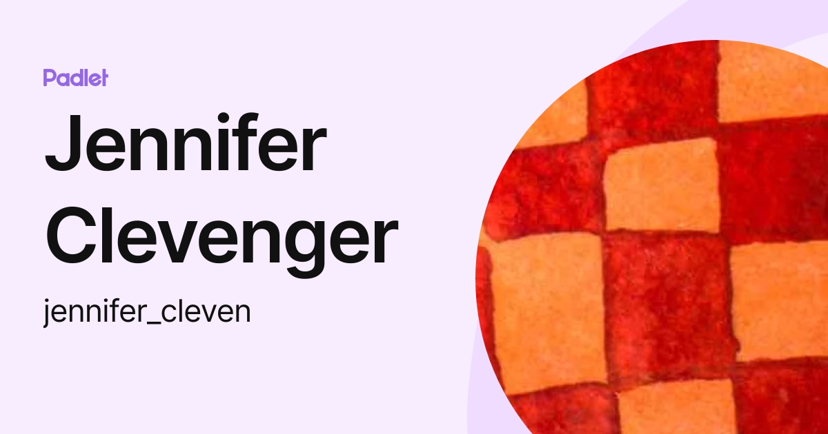 Jennifer Clevenger (jennifer_cleven) profile | Padlet