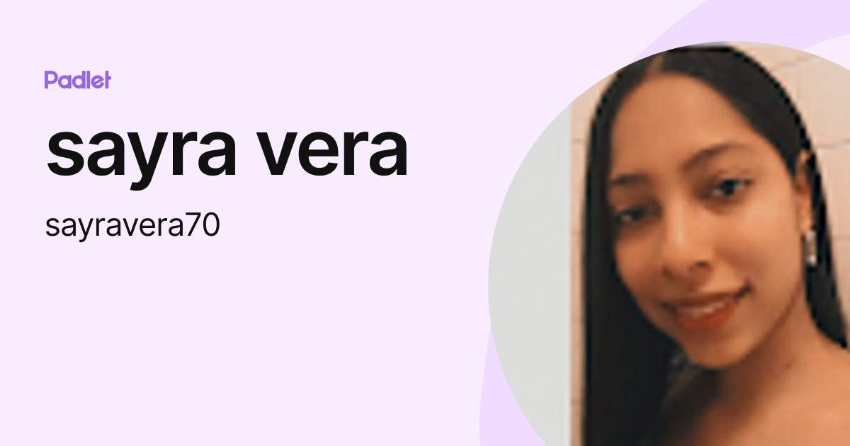 sayra vera (sayravera70) profile | Padlet