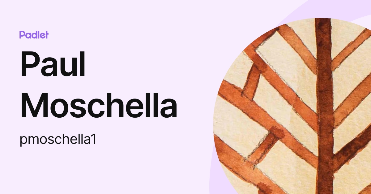 Paul Moschella (pmoschella1) profile | Padlet