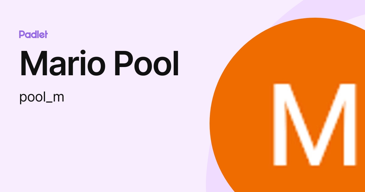 Mario Pool (pool_m) profile | Padlet