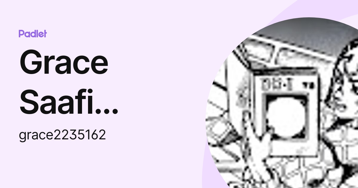 Grace Saafi [STUDENT] (grace2235162) profile | Padlet