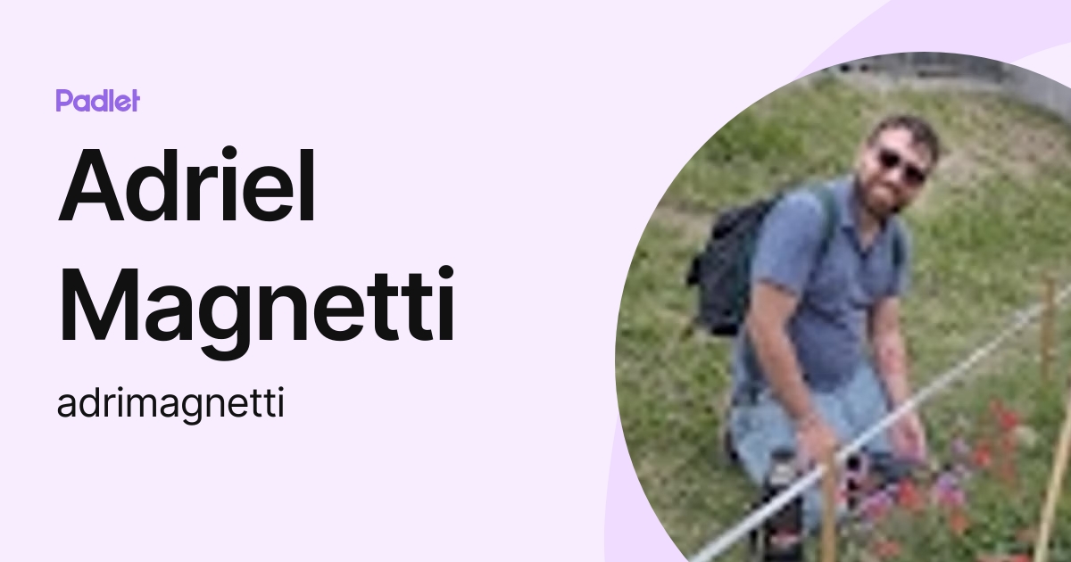 Adriel Magnetti (adrimagnetti) profile | Padlet