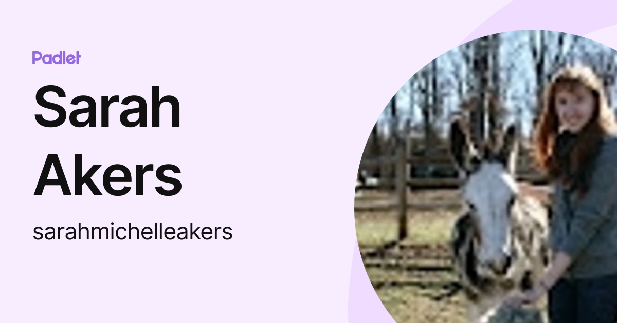 Sarah Akers (sarahmichelleakers) profile | Padlet