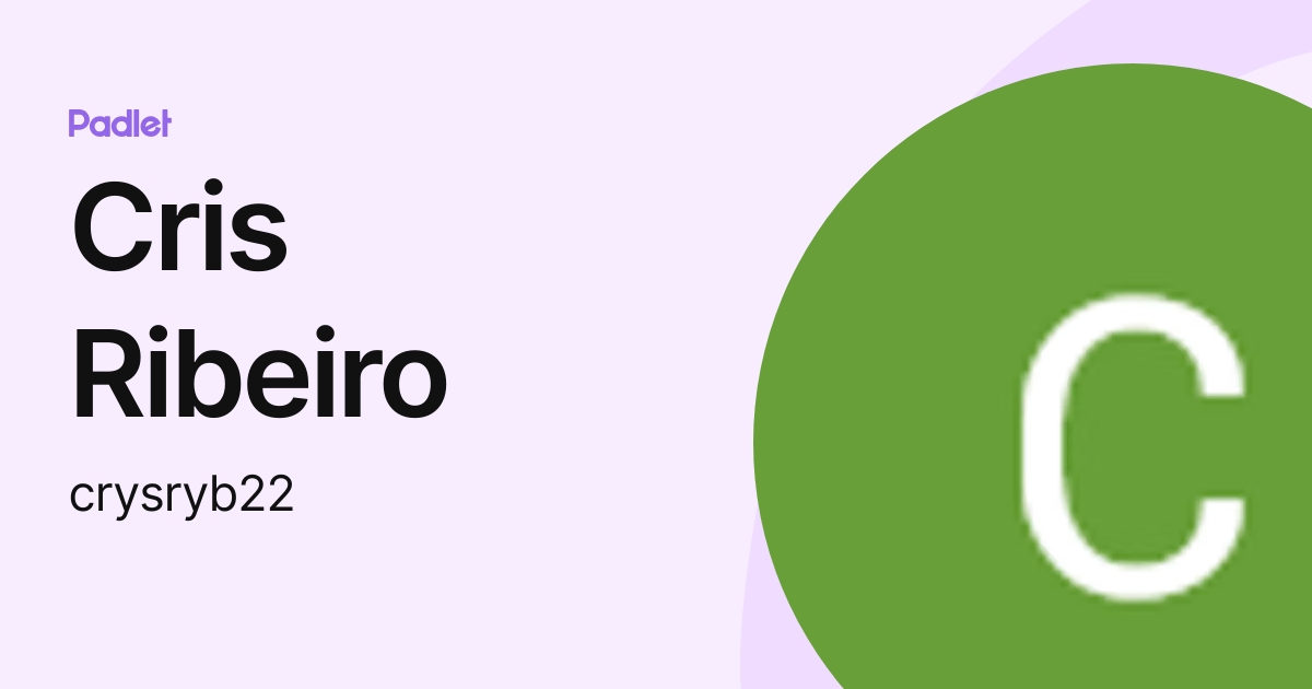 Cris Ribeiro (crysryb22) profile | Padlet