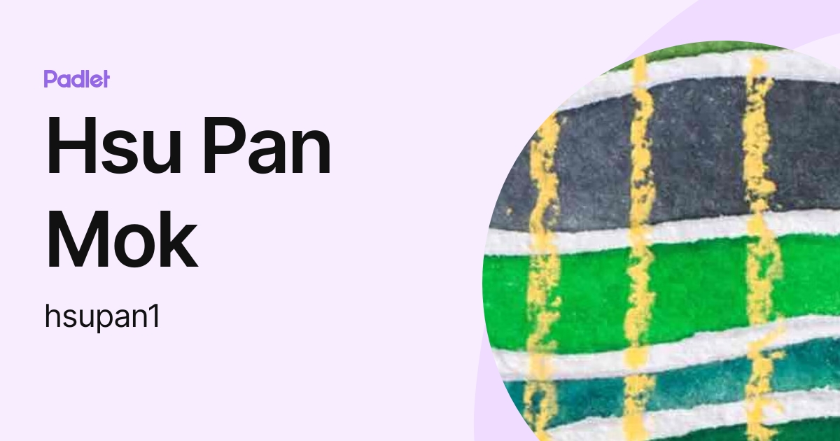 Hsu Pan Mok (hsupan1) profile | Padlet