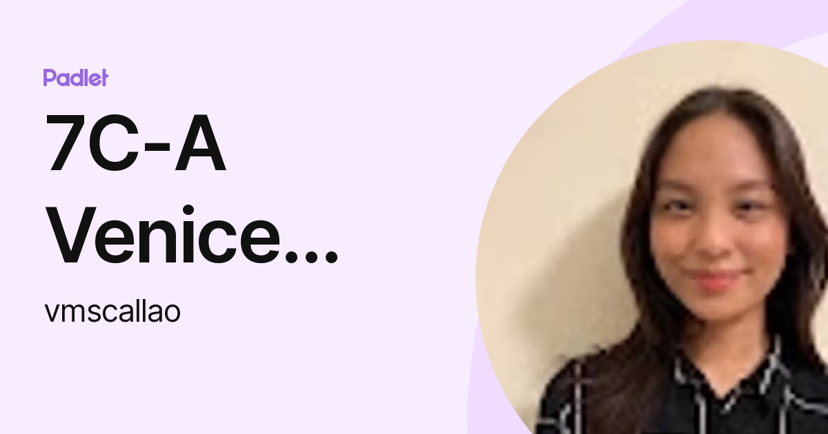 7C-A Venice Callao (vmscallao) profile | Padlet