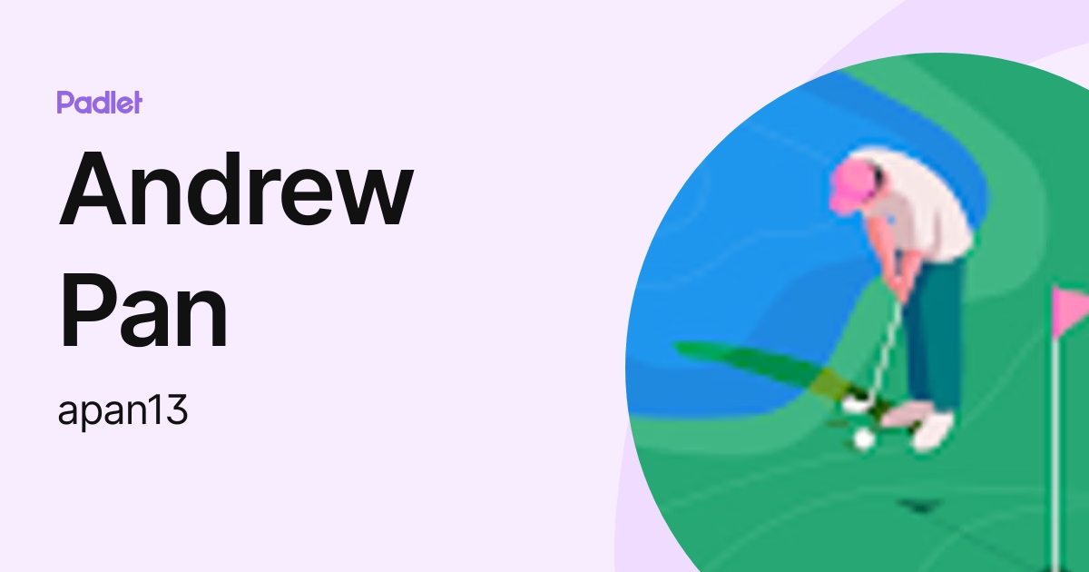 Andrew Pan (apan13) profile | Padlet