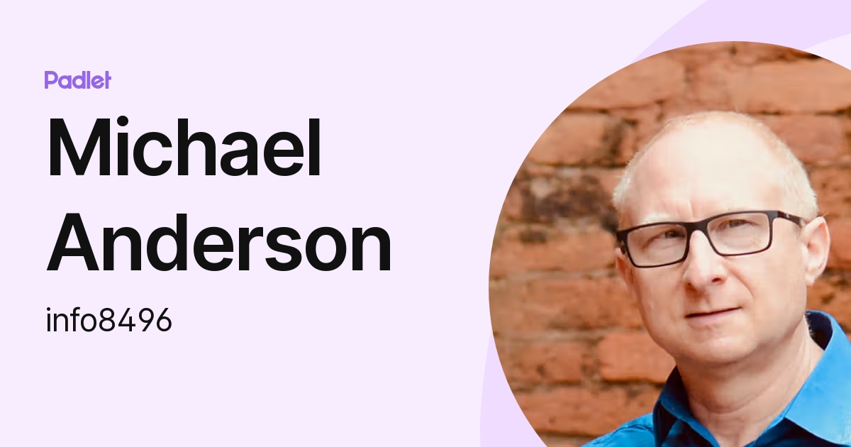 Michael Anderson (info8496) profile | Padlet