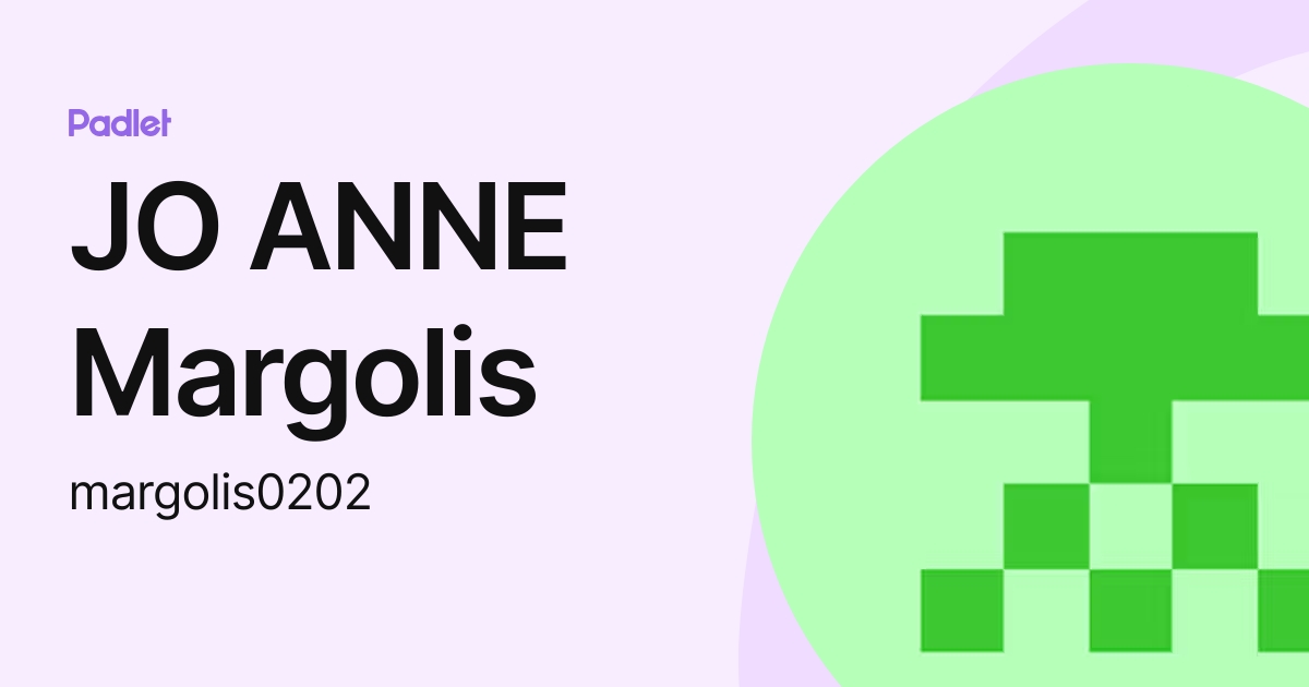 JO ANNE Margolis (margolis0202) profile | Padlet