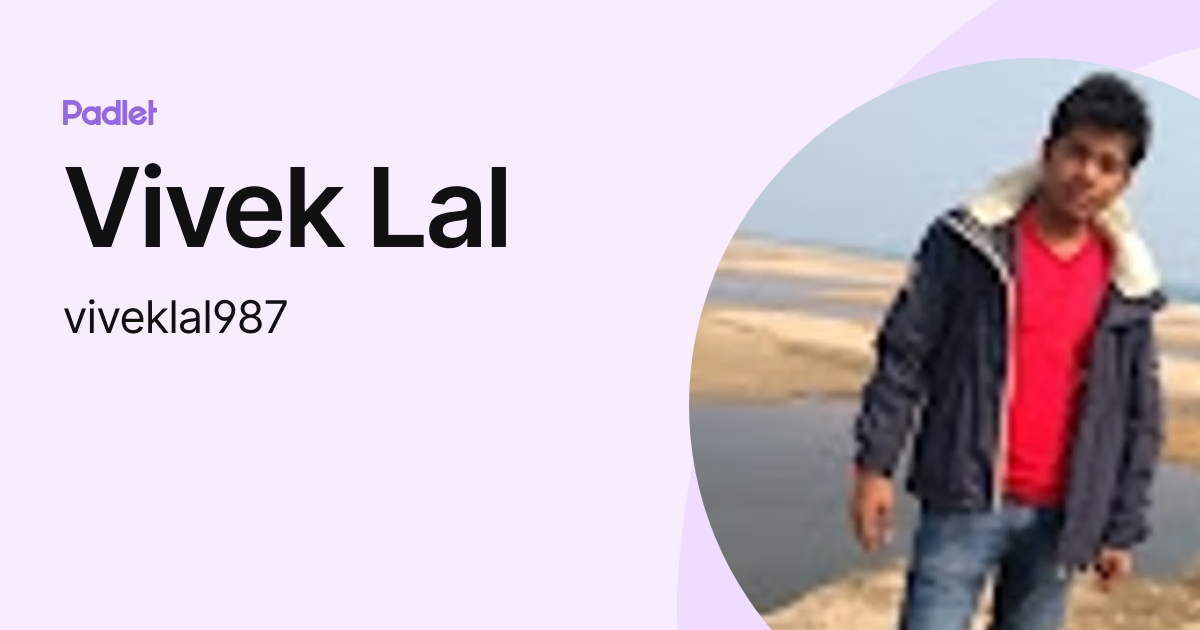 Vivek Lal (viveklal987) profile | Padlet