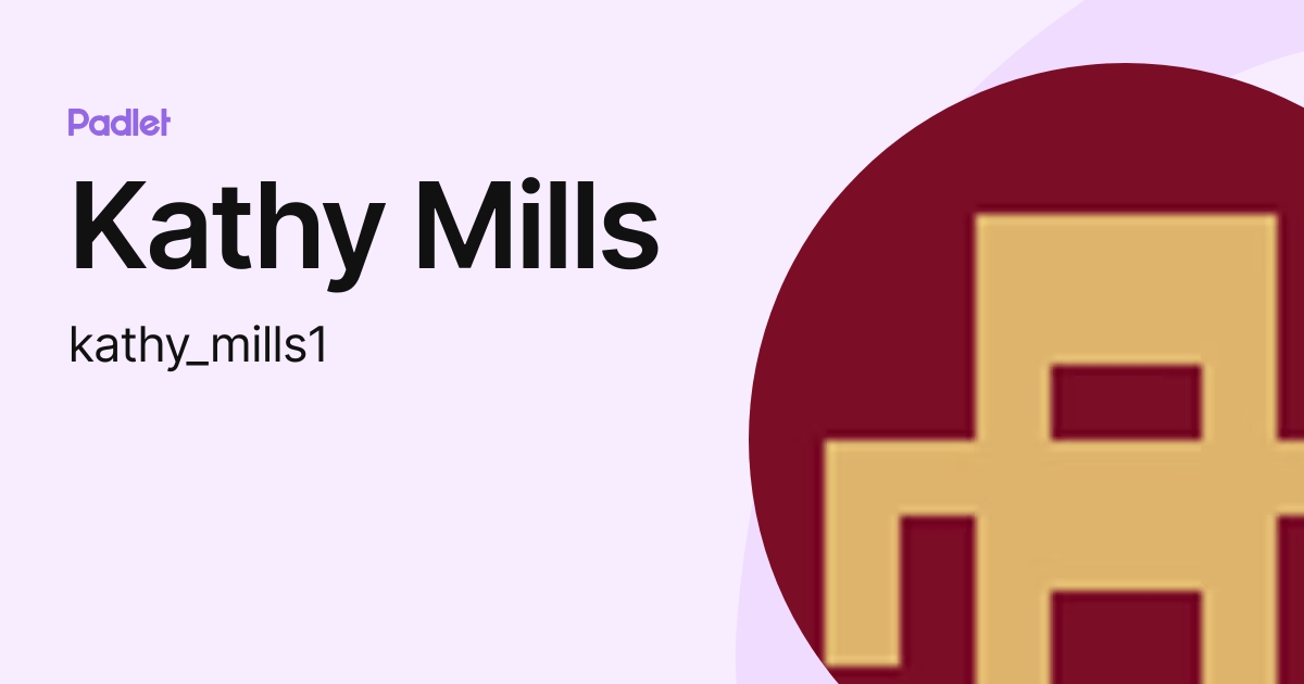 Kathy Mills (kathy_mills1) profile | Padlet