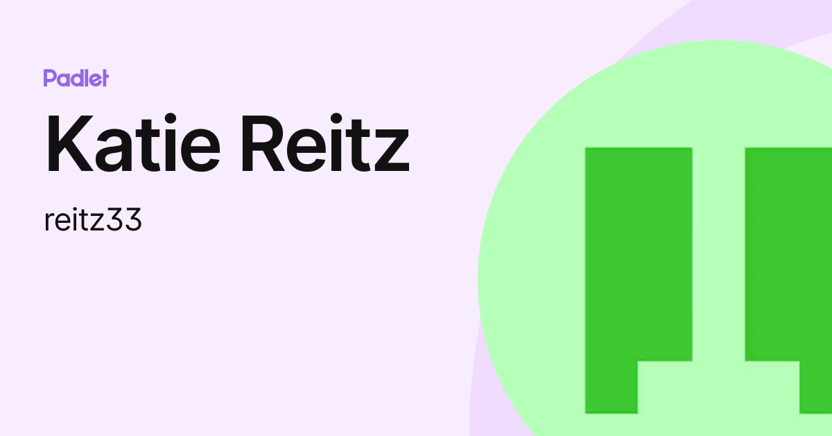 Katie Reitz (reitz33) profile | Padlet