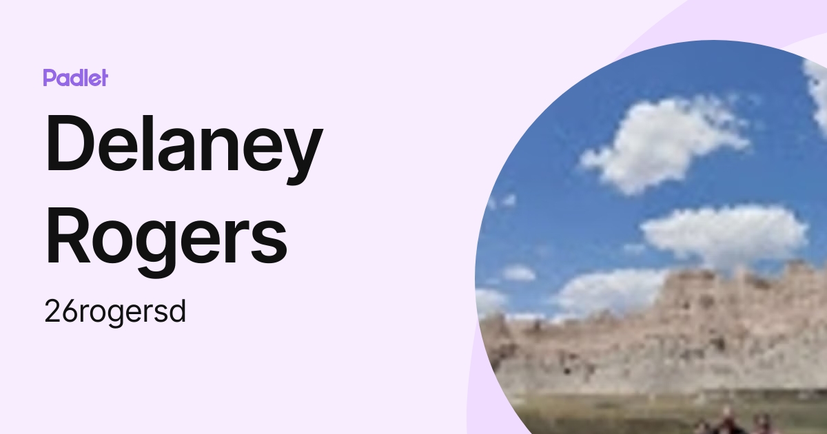 Delaney Rogers (26rogersd) profile | Padlet