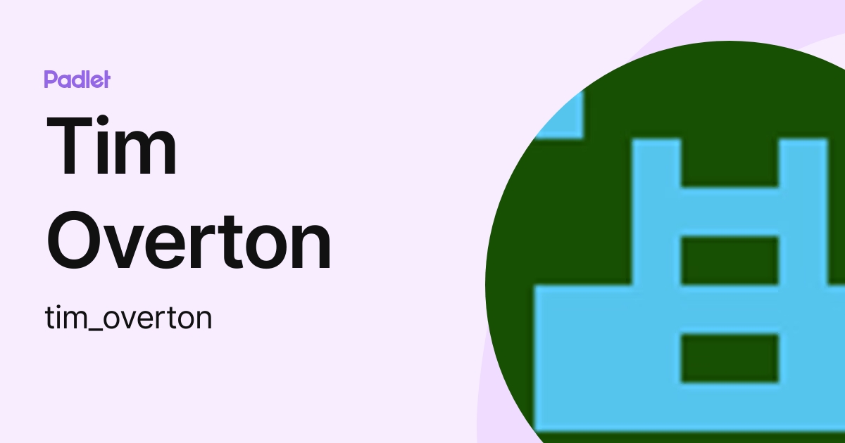 Tim Overton (tim_overton) profile | Padlet