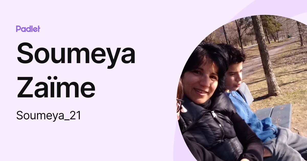 Profil de Soumeya Zaïme (Soumeya_21) | Padlet