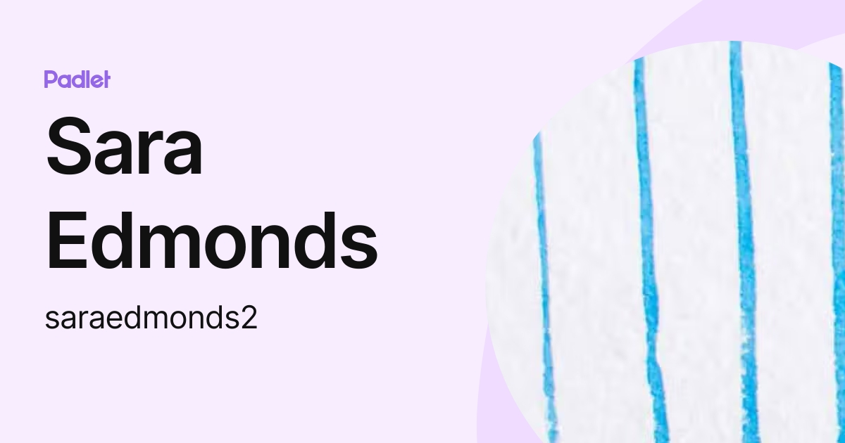 Sara Edmonds (saraedmonds2) profile | Padlet