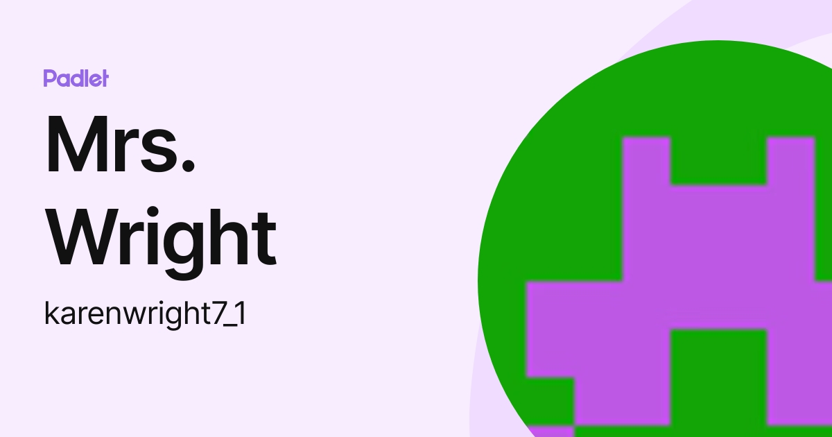Mrs. Wright (karen_wright1) profile | Padlet