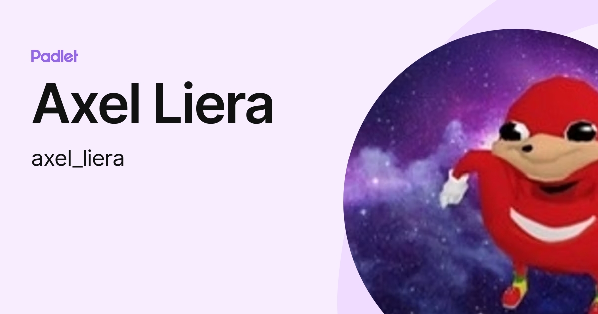 Axel Liera (axel_liera) profile | Padlet