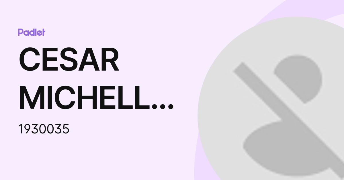CESAR MICHELLE GRANADOS HERNANDEZ (1930035) profile | Padlet