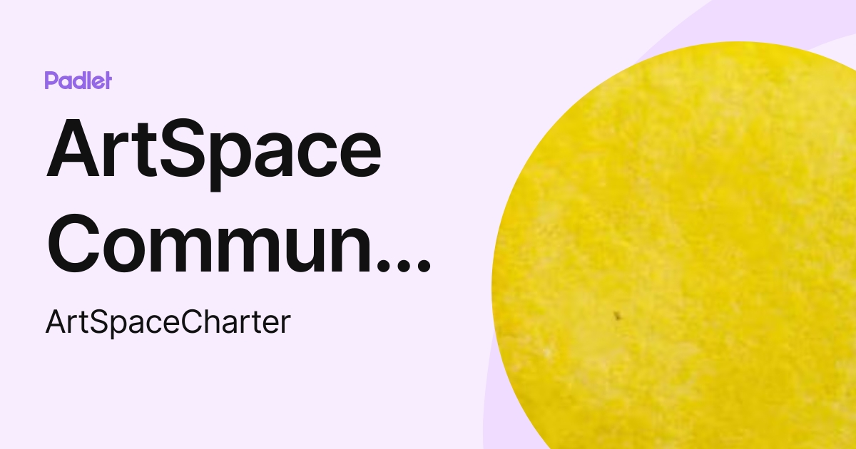 ArtSpace Community (ArtSpaceCharter) profile | Padlet