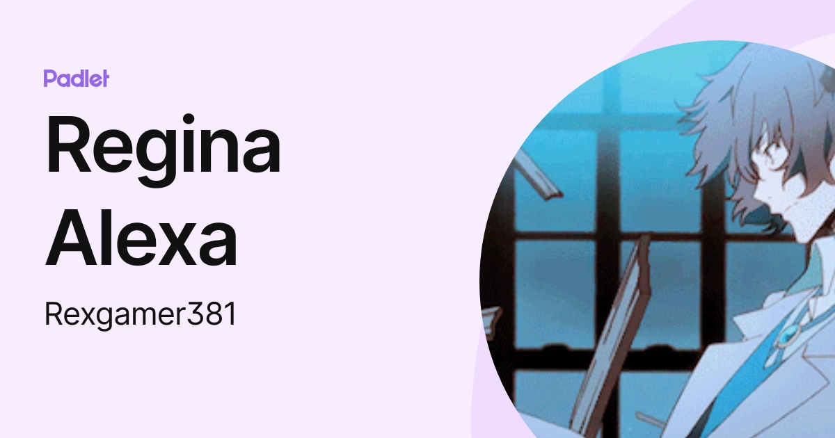 Regina Alexa (Rexgamer381) profile | Padlet