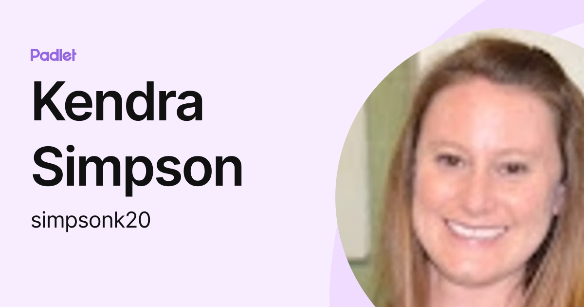 Kendra Simpson (simpsonk20) profile | Padlet