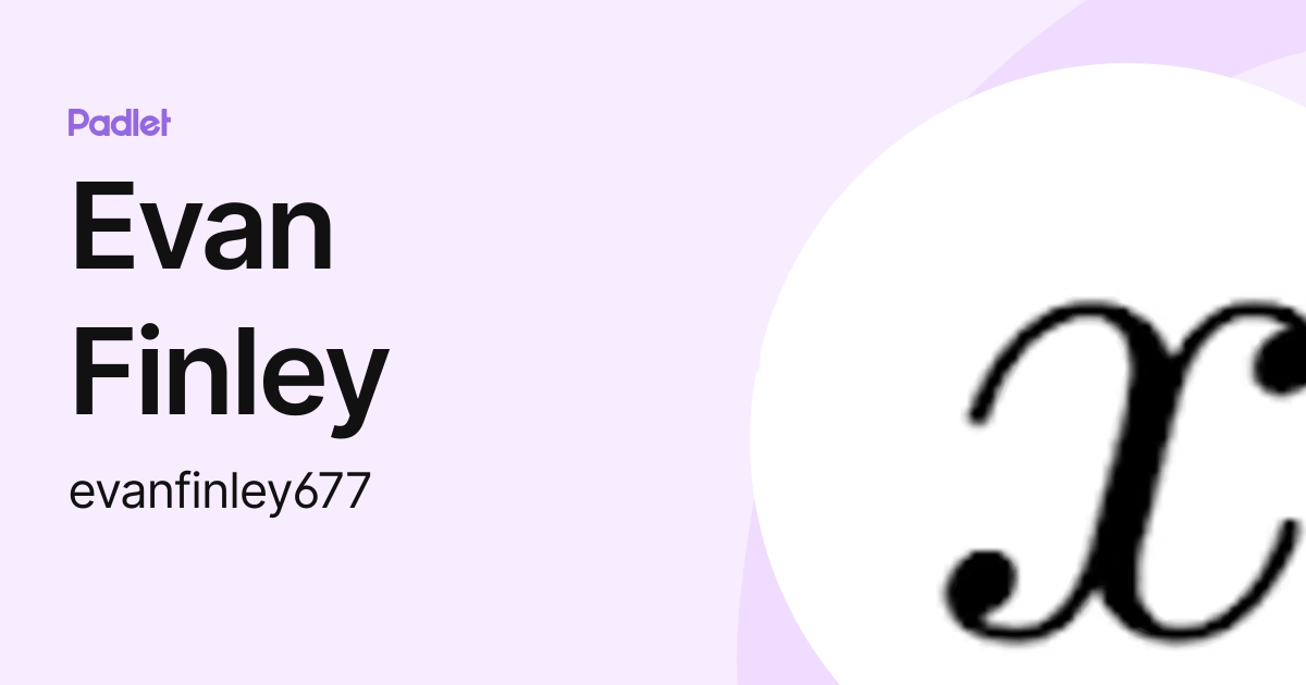 Evan Finley (evanfinley677) profile | Padlet