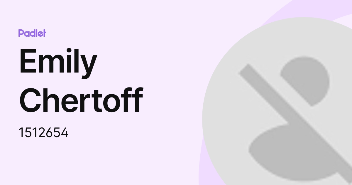 Emily Chertoff (1512654) profile | Padlet