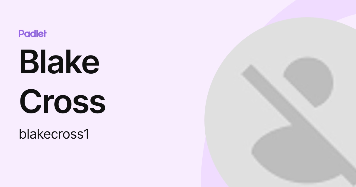Blake Cross (blakecross1) profile | Padlet