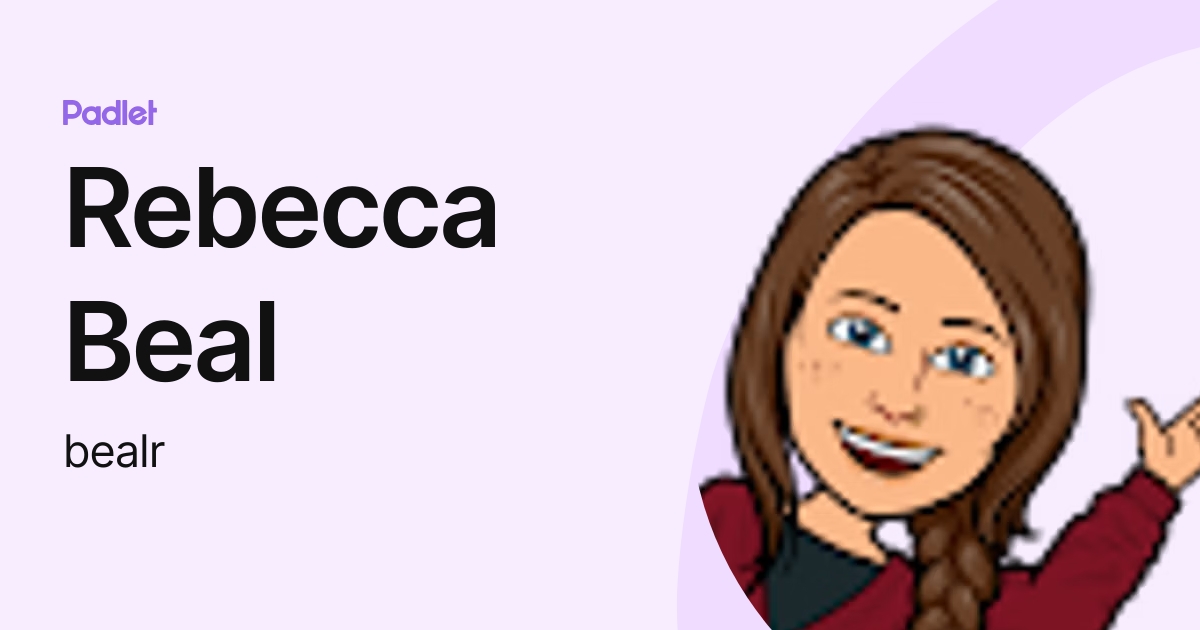 Rebecca Beal (bealr) profile | Padlet