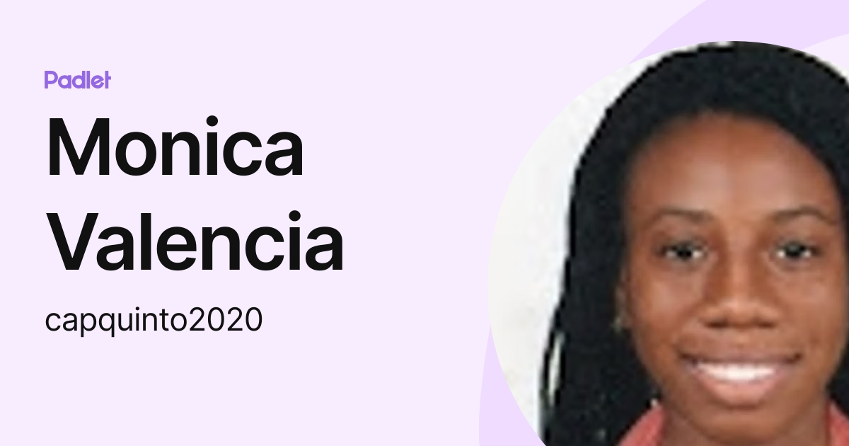 Monica Valencia (capquinto2020) perfil | Padlet