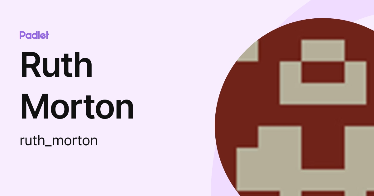 Ruth Morton (ruth_morton) profile | Padlet