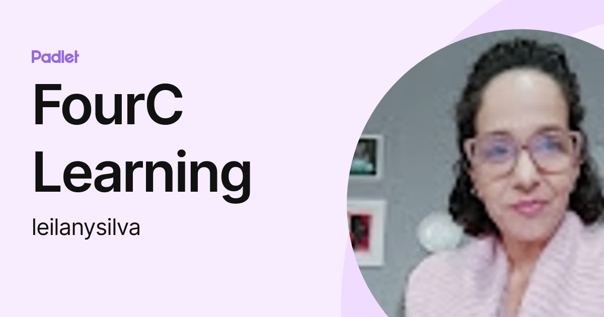 FourC Learning (leilanysilva) profile | Padlet