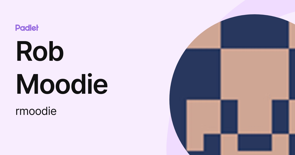 Rob Moodie (rmoodie) profile | Padlet