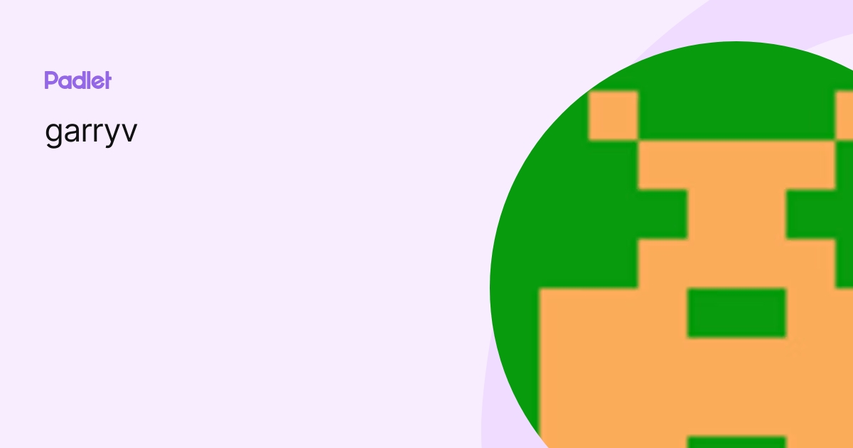 garryv profile | Padlet