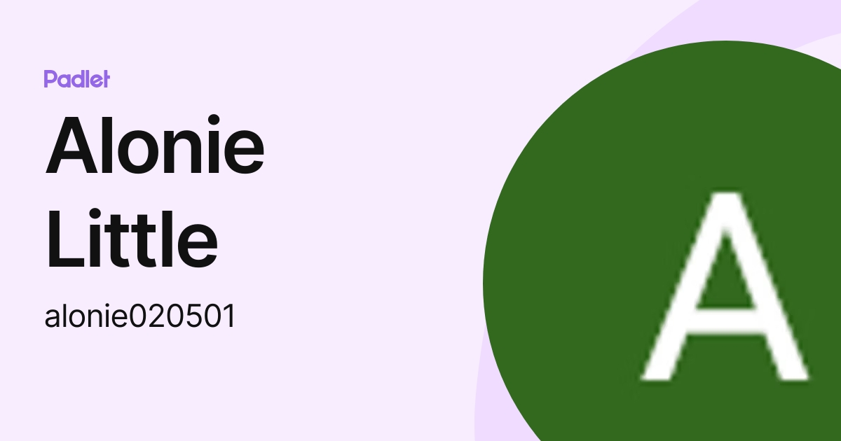 Alonie Little (alonie020501) profile | Padlet