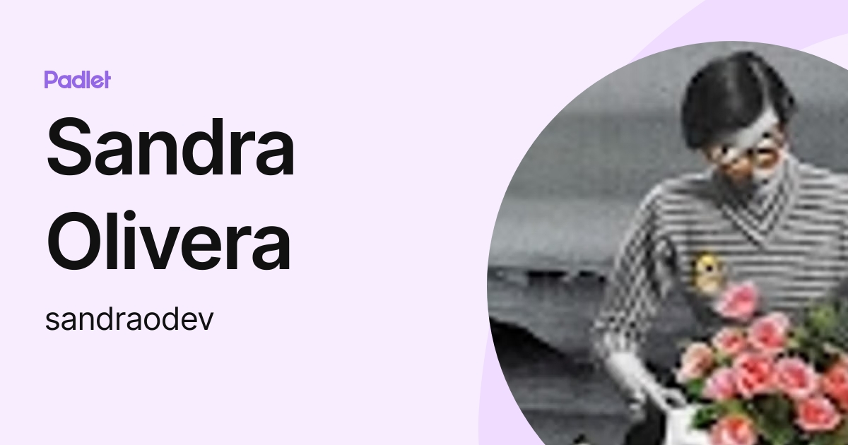 Sandra Olivera (sandraodev) profile | Padlet