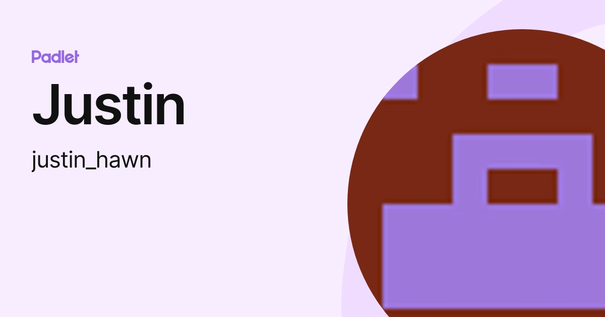 Justin (justin_hawn) profile | Padlet