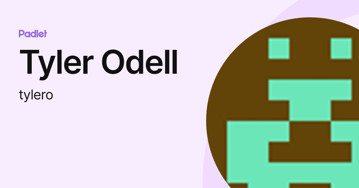 Tyler Odell (tylero) profile | Padlet