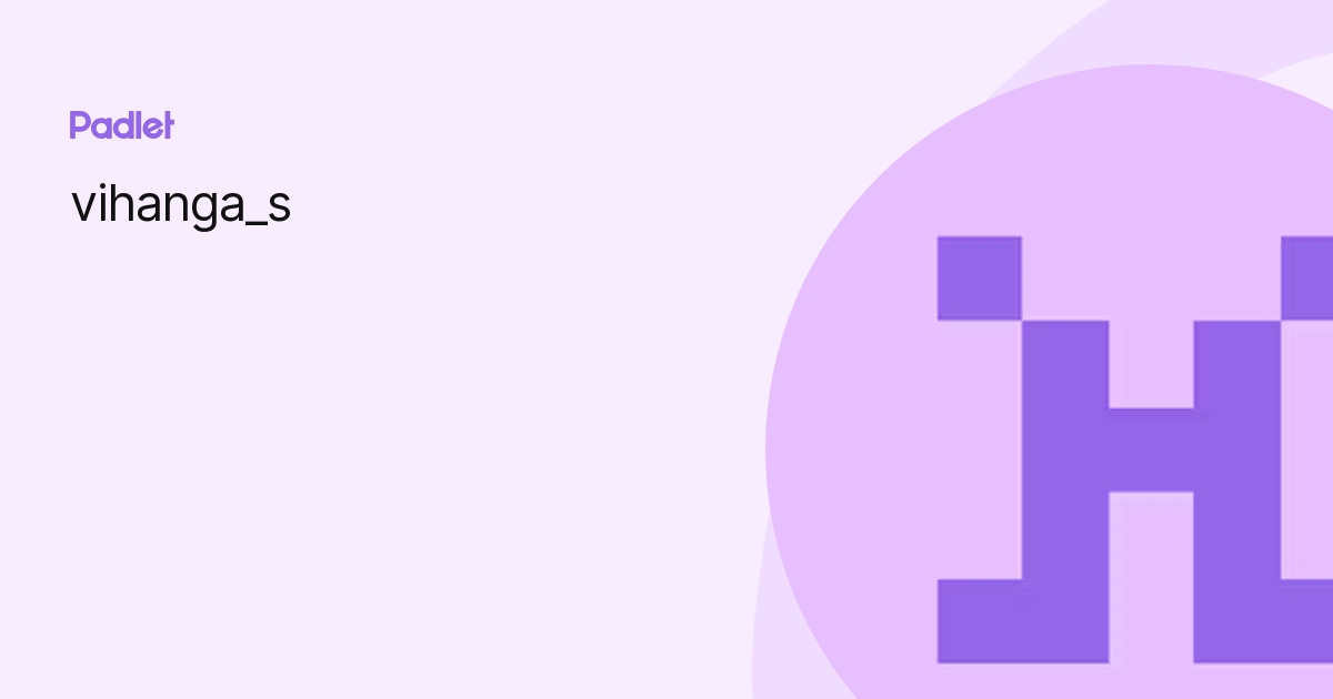 vihanga_s profile | Padlet