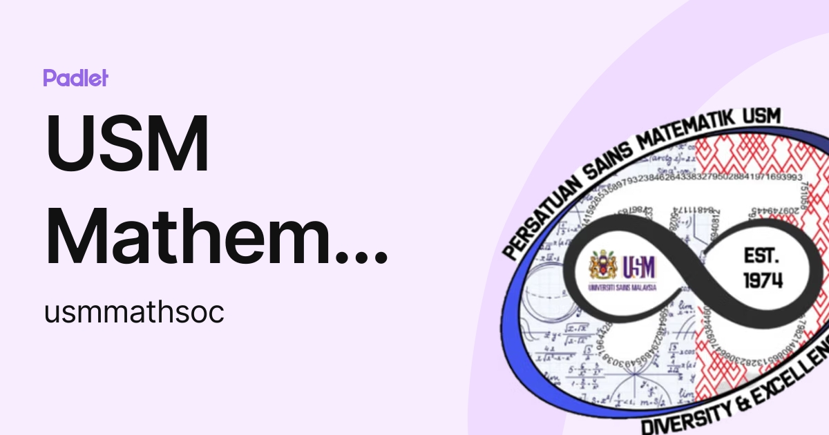 USM Mathematical Sciences Society (usmmathsoc) profile | Padlet