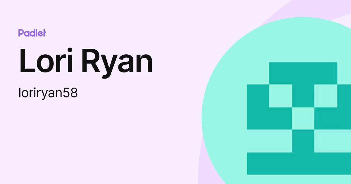 Lori Ryan (loriryan58) profile | Padlet