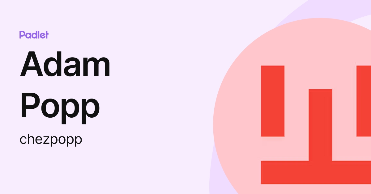 Adam Popp (chezpopp) profile | Padlet
